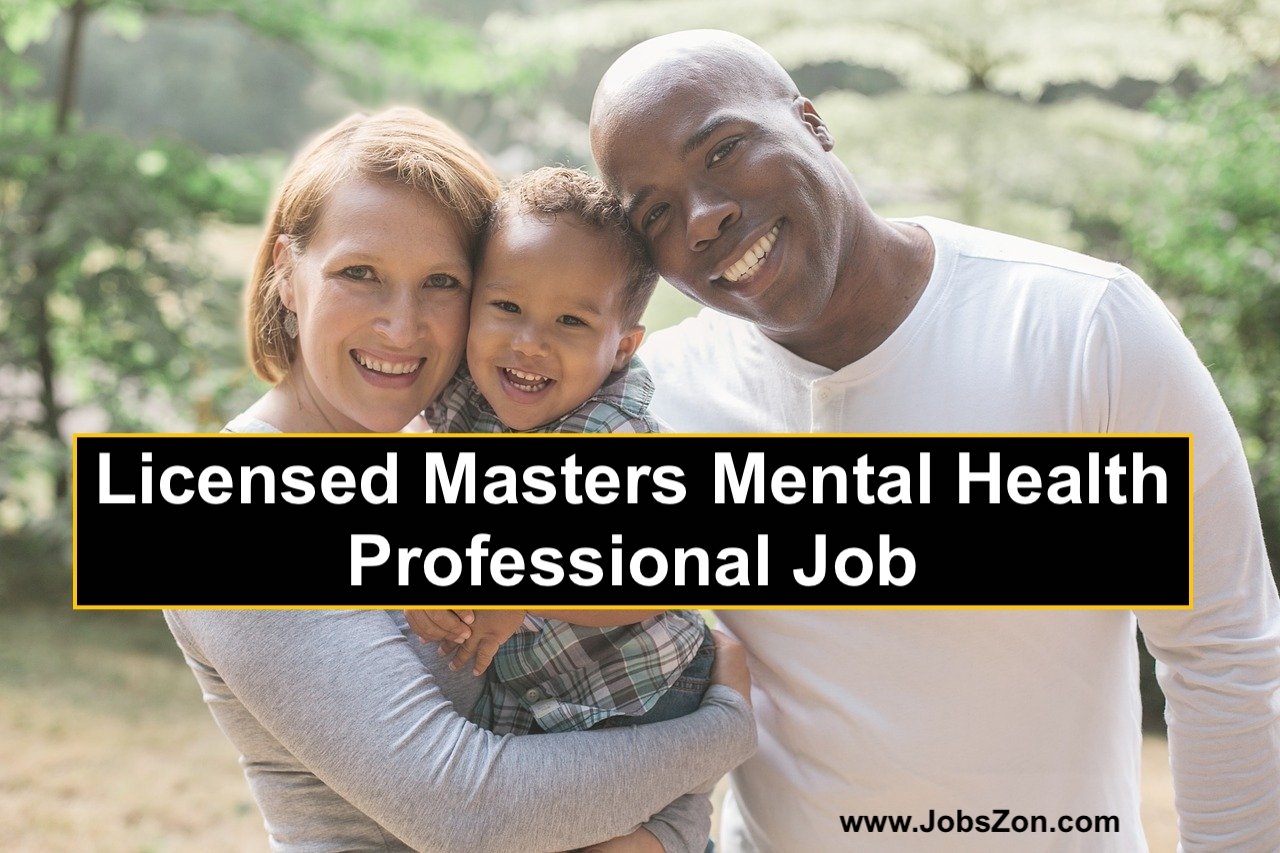 Licensed Masters Mental Health Professional Job Licensed Masters Mental Health Professional Job
